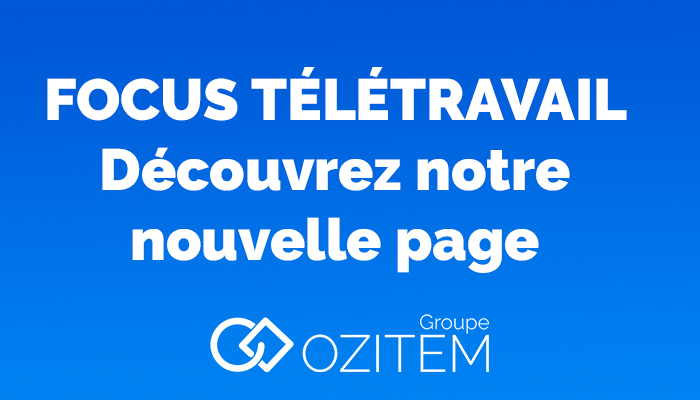 Solutions télétravail pour entreprise : les incontournables | Ozitem